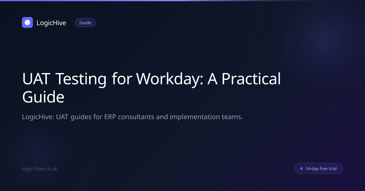 UAT Testing for Workday: A Practical Guide